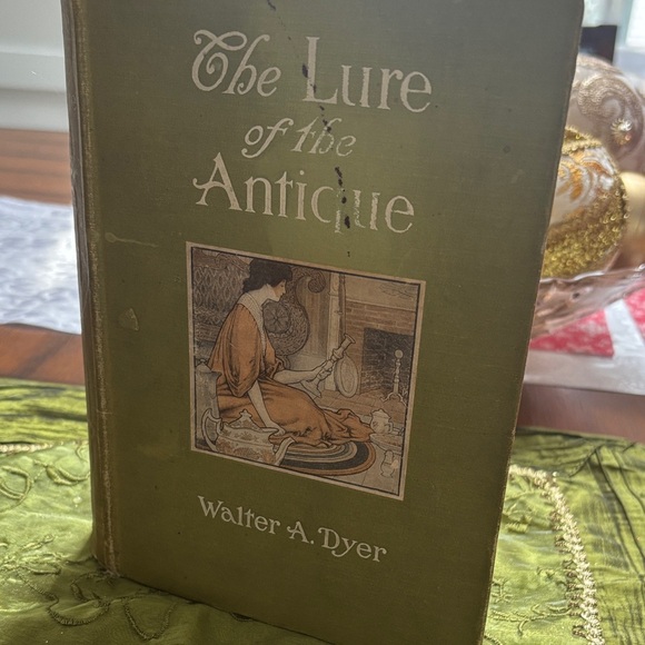 Accents | The Lure Of The Antique By Walter A Dyer | Poshmark